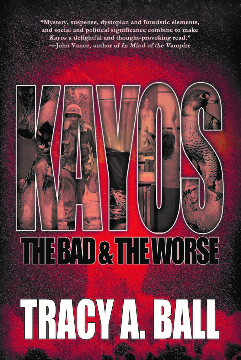 Kayos: The Bad & the Worse by Tracy A. Ball (Book Showcase) | Kam's Place