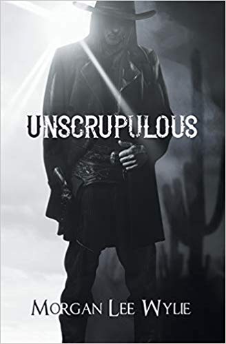 Unscrupulous by Morgan Lee Wylie (Book Review) | Kam's Place
