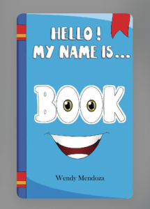 HELLO! MY NAME IS… BOOK by Wendy Mendoza (Book Review) | Kam's Place