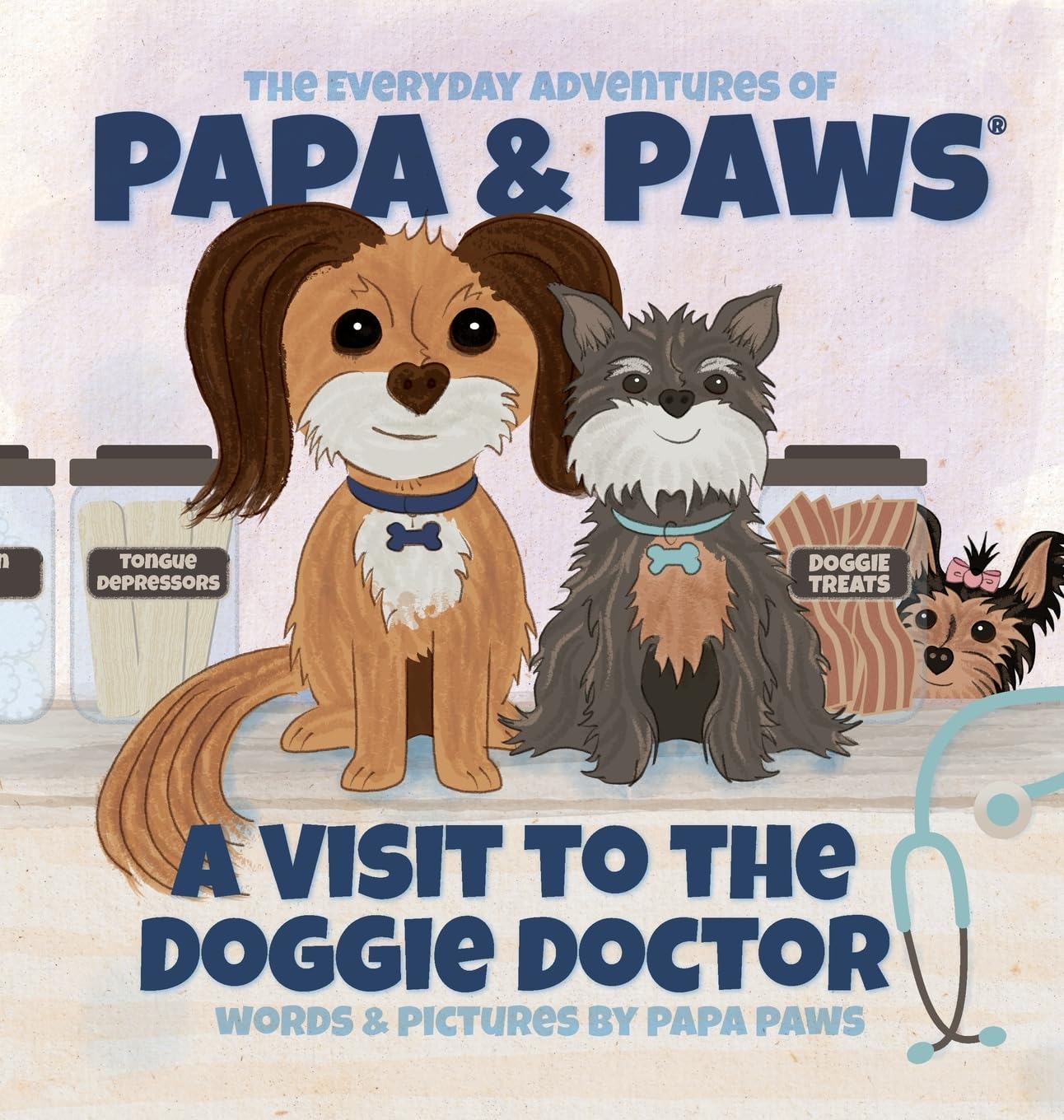 A Visit to the Doggie Doctor (The Everyday Adventures of Papa & Paws ...